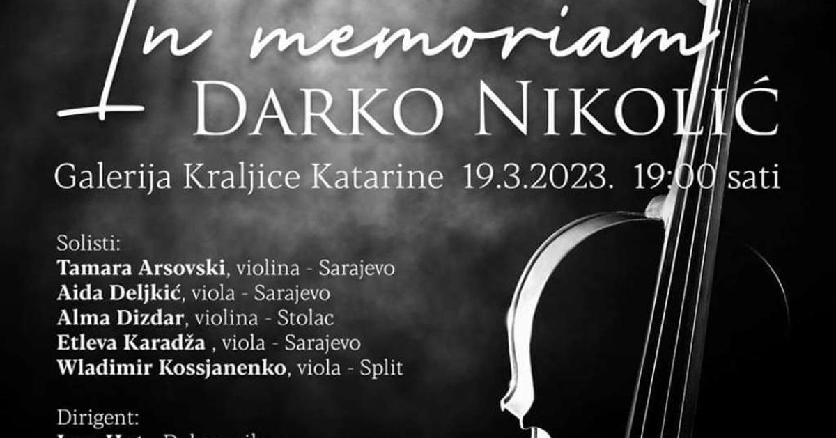 Koncert 'In memoriam Darko Nikolić' u nedjelju u Kosači - www.vecernji.ba